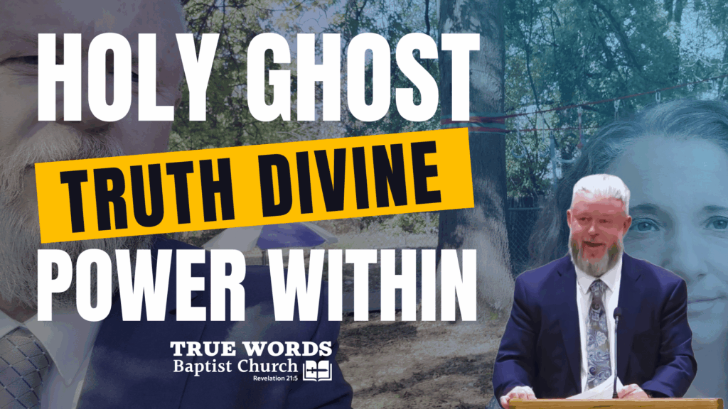 The Doctrine Of God The Holy Ghost | True Words Baptist Church