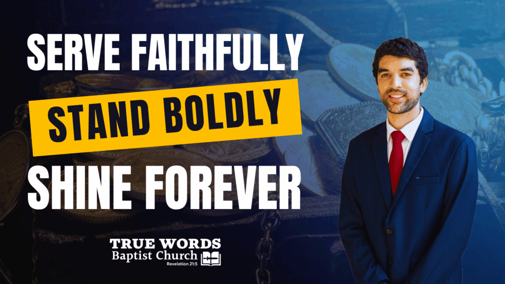 The Doctrine Of Rewards And Service | True Words Baptist Church