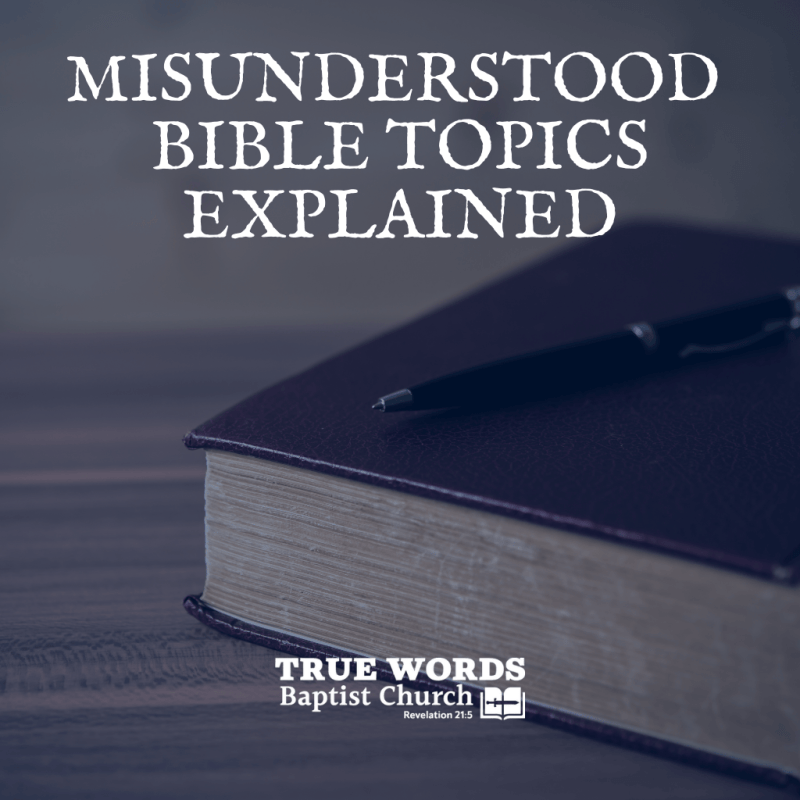 Bible Topics Explained: Foundations Of Biblical Truth | True Words ...
